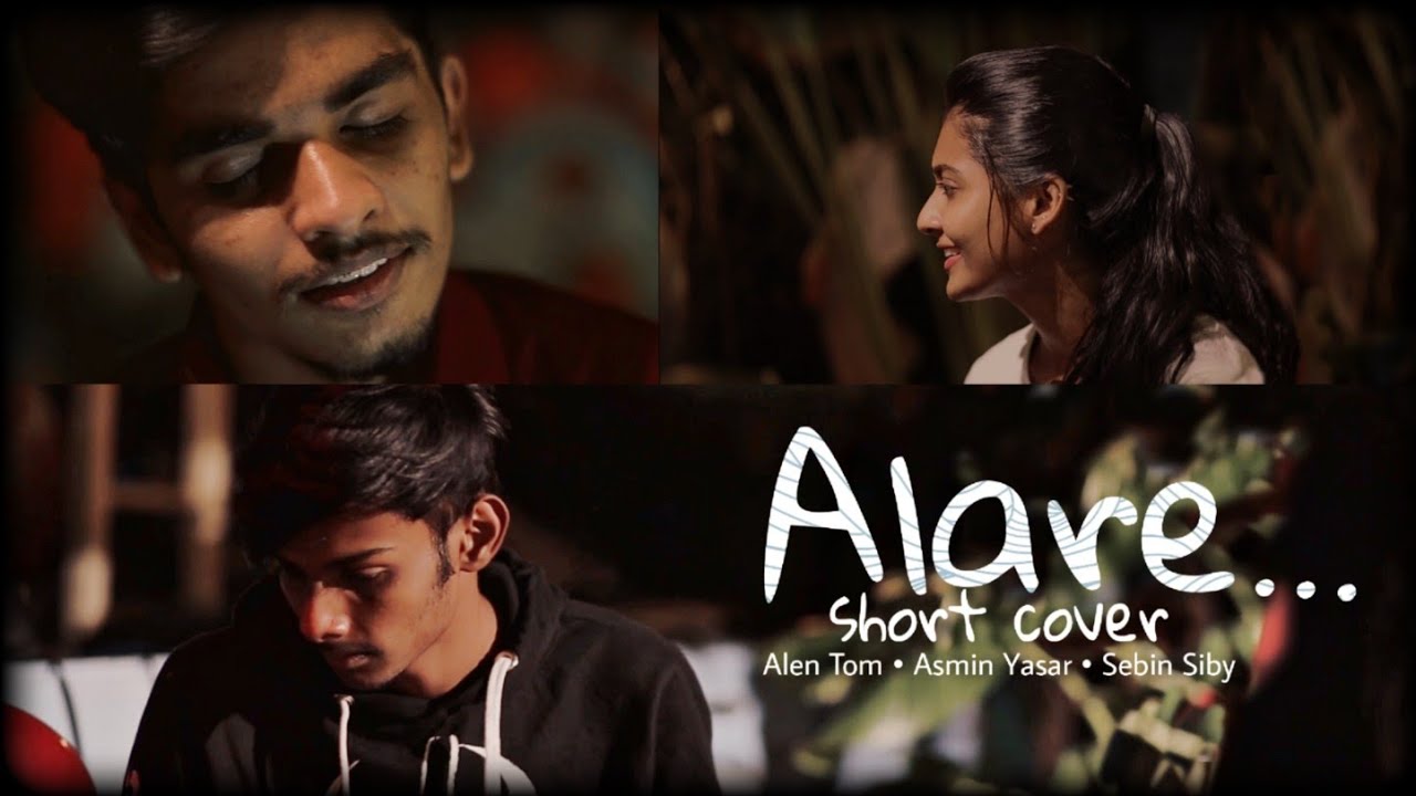 #Alare short cover by | Sebin Siby | Asmin Yasar | Alen Tom | Kailas ...