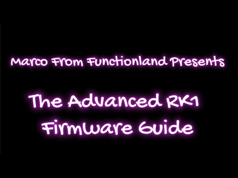 The Advanced RK1 Firmware Guide - YouTube