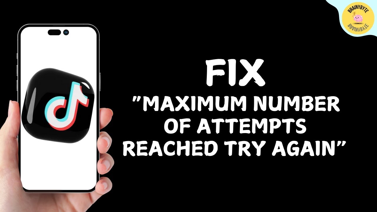 How to Fix The Maximum Number of Attempts Reached Try Again in TikTok ...
