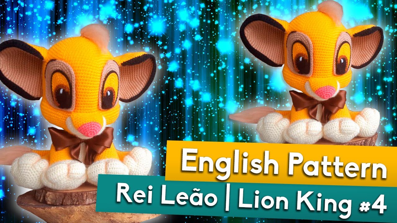 Rei Leão - Lion King | Tutorial Amigurumi | Parte #4 - EN & pt-BR - YouTube