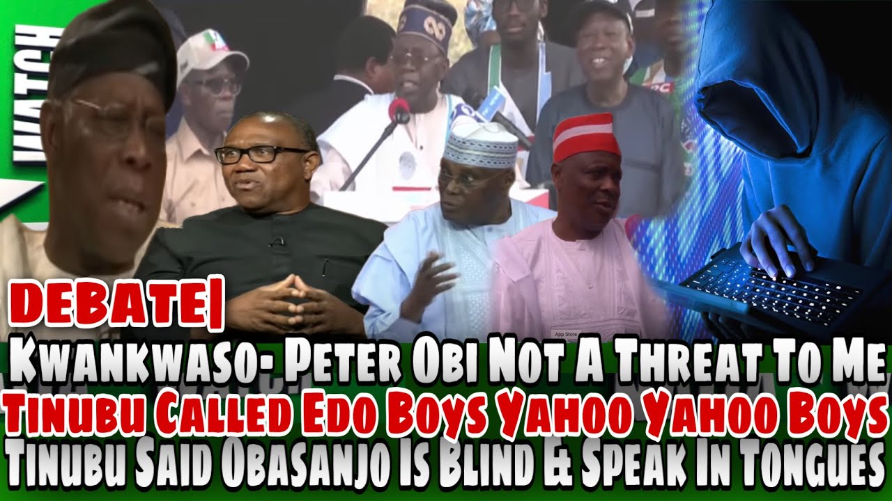 (06-01-2023) DEBATE| #Tinubu Called Edo Boys Yahoo Boys| #PeterObi Not ...