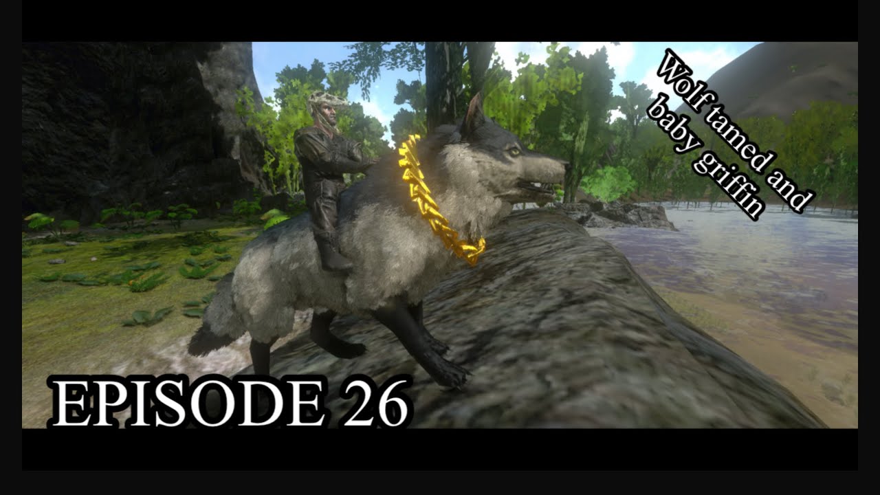 Ark mobile episode 26(high level wolf tamed, baby griffin and griffin ...