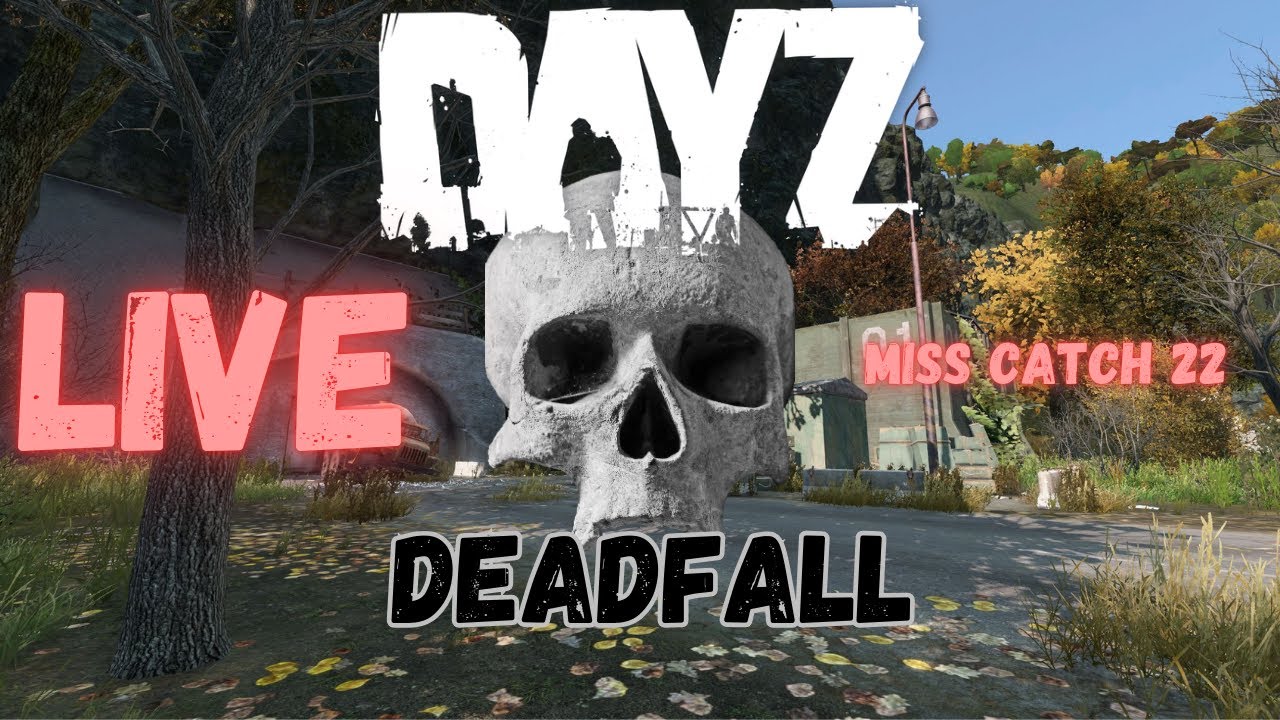 Playing the NEW DayZ map Deadfall! | DayZ | Miss Catch 22 - YouTube