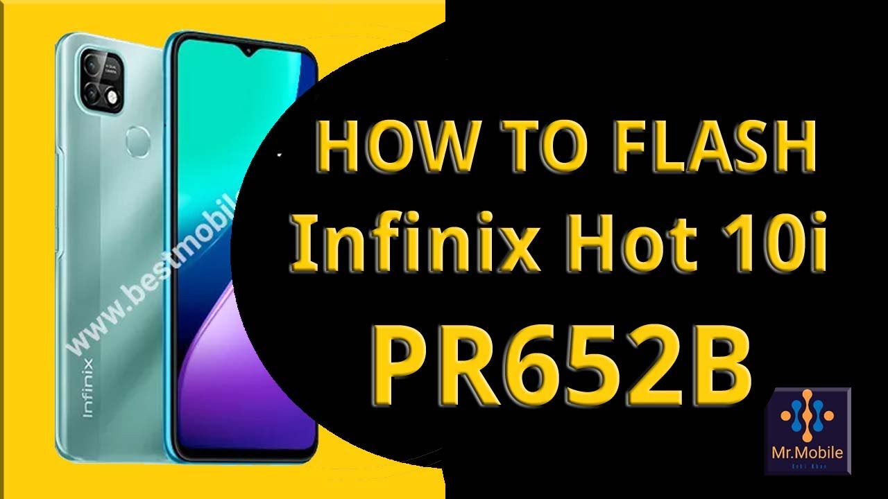 How to Flash Infinix Hot 10i PR652B Stock Rom/ Firmware | Dead Boot ...
