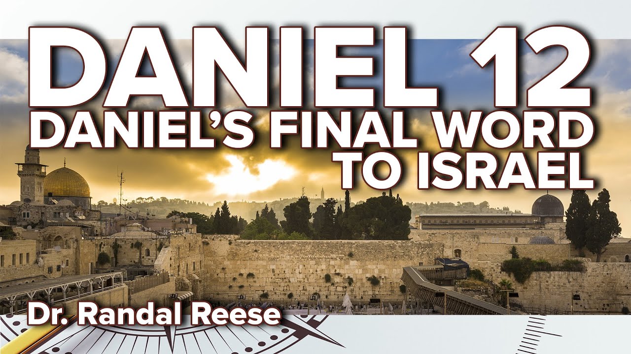 Daniel 12:1-2 - Daniel's Final Word to Israel | End Times Prophecy | Dr ...