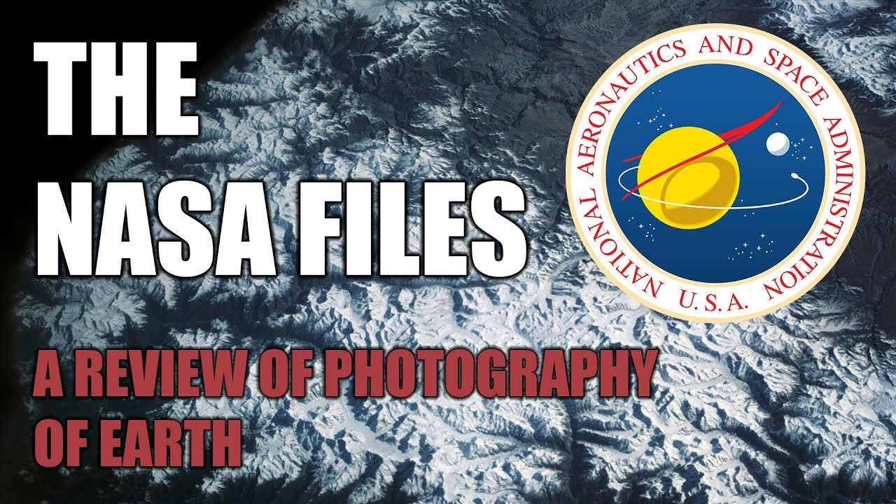 The NASA Files: A Review of Photography of the Earth - YouTube