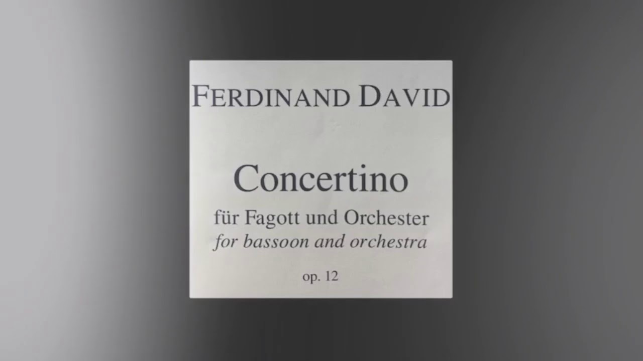 Ferdinand DAVID / Concertino Op.12 : F.ダヴィッド/ ファゴット とオーケストラのための 小協奏曲 変ロ ...