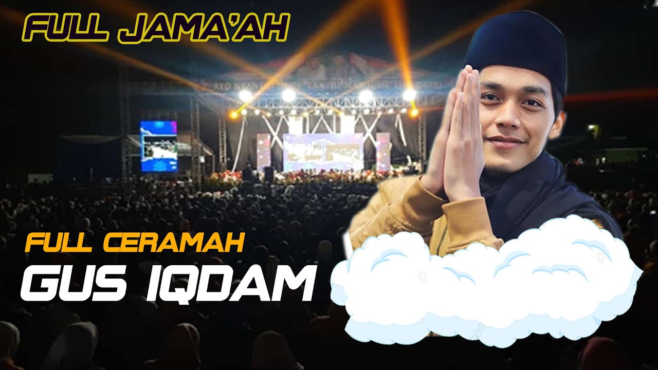 Full Ceramah GUS IQDAM ~ Full Banjir Jama'ah membludak ~ Merinding ...