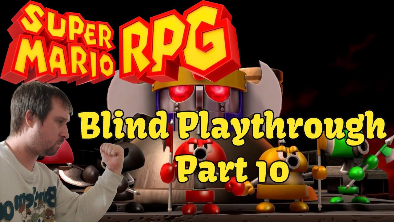 Super Mario RPG / Full Blind Playthrough - #10 - YouTube