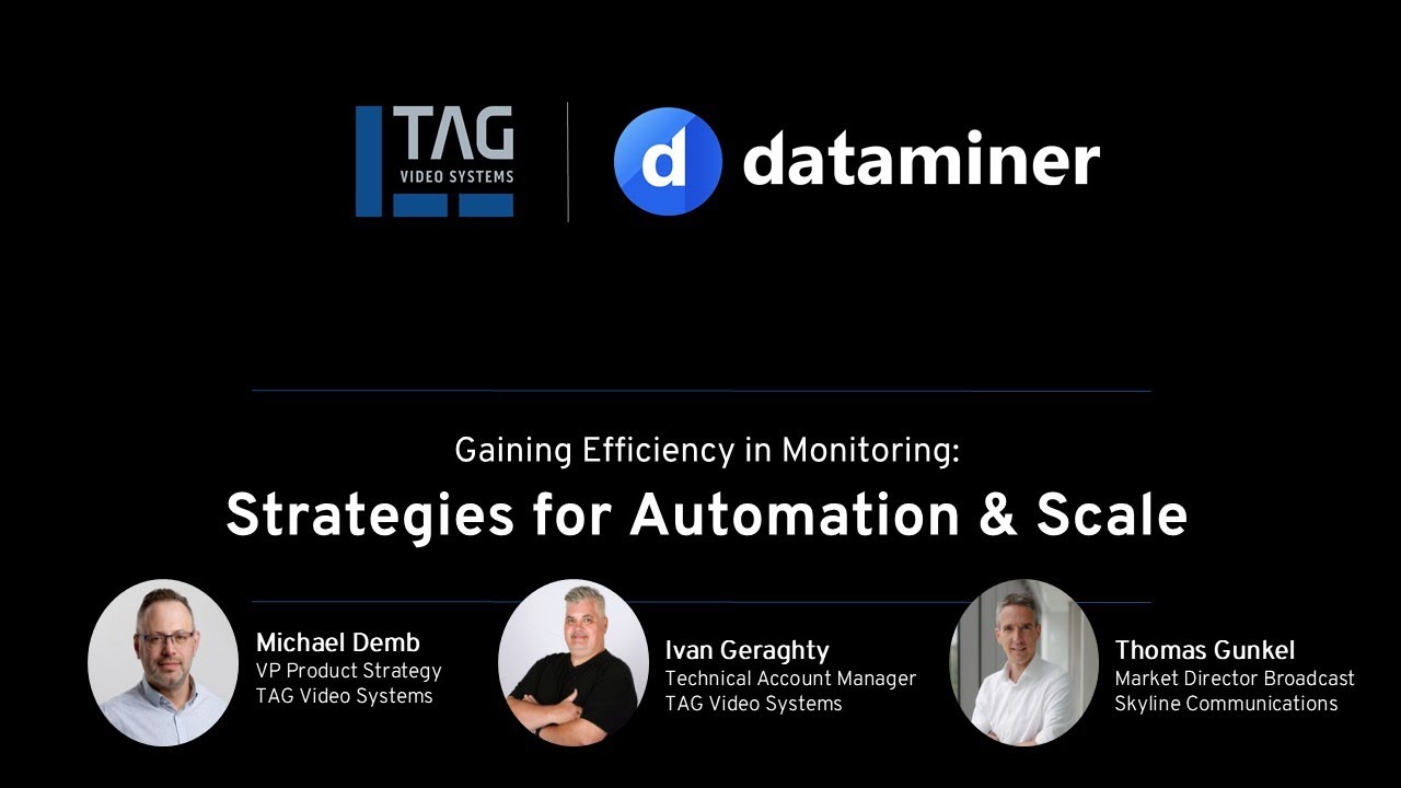 Smarter Monitoring for Media Operations: Automating at Scale with TAG & DataMiner - YouTube