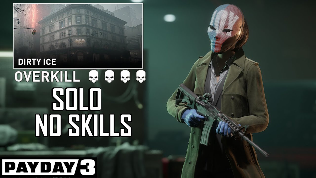 Payday 3: Dirty Ice | Overkill, Solo, No Skills - YouTube