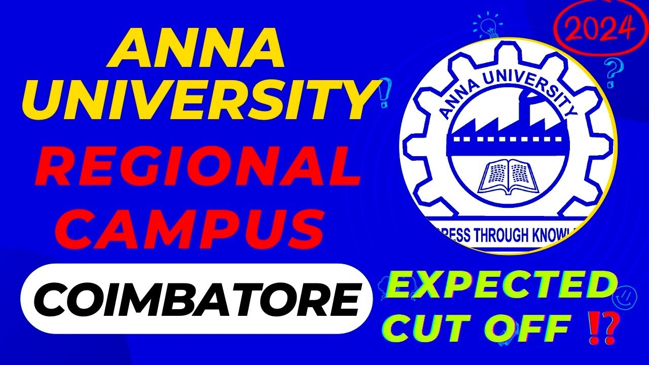 ANNA UNIVERSITY REGIONAL CAMPUS - COIMBATORE | TNEA 2024 | EXPECTED CUT ...