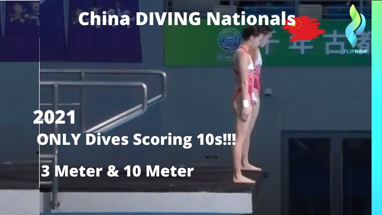 2021 China Dives scoring 10s - China Diving Nationals - Shi Tingmao ...
