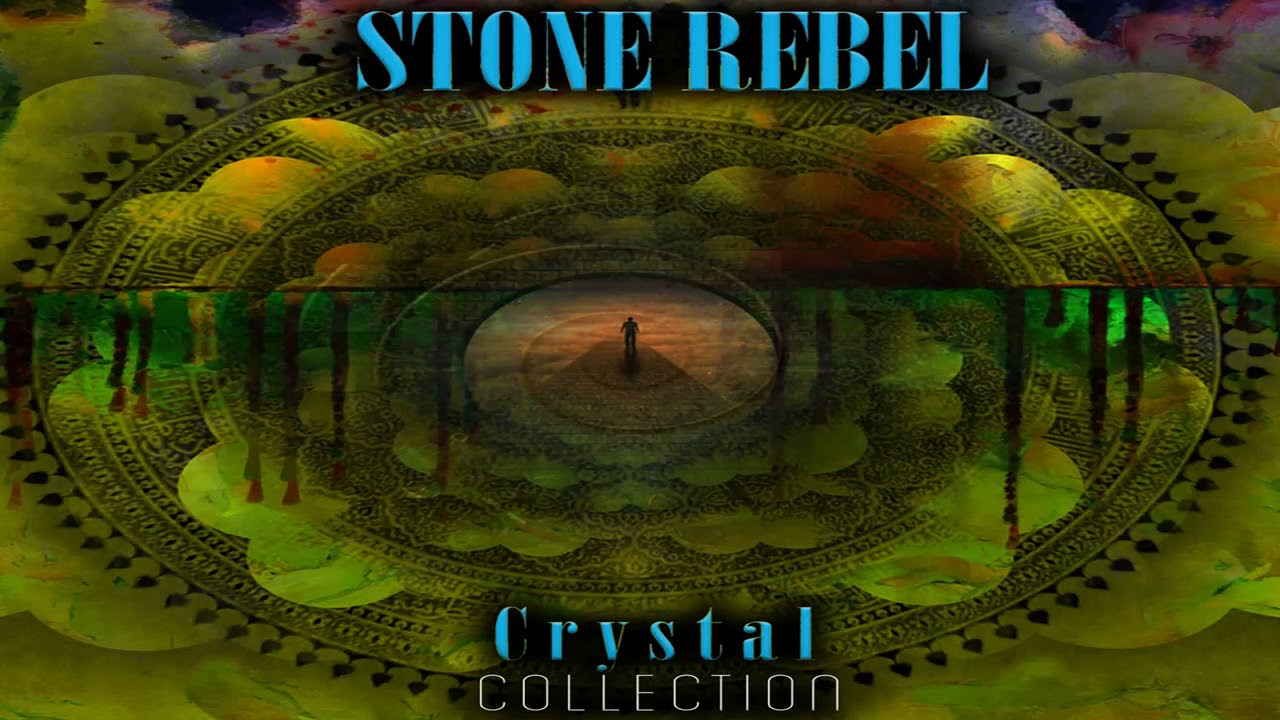 STONE REBEL CRYSTAL Collection full album 2021 experimental psychedelic ...
