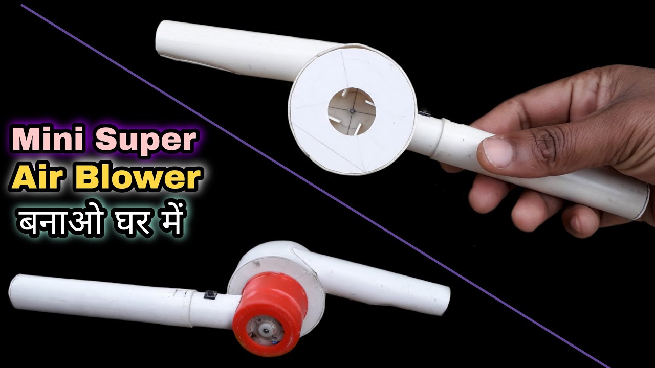 How to Make Mini Super Air Blower using PVC pipe|| रिचार्जेबल Air ...