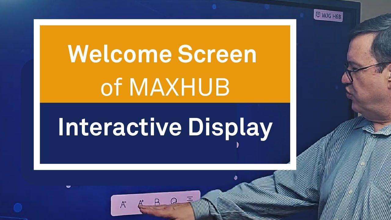 Video 2: Welcome Screen Overview on MAXHUB V6 ViewPro & Classic ...