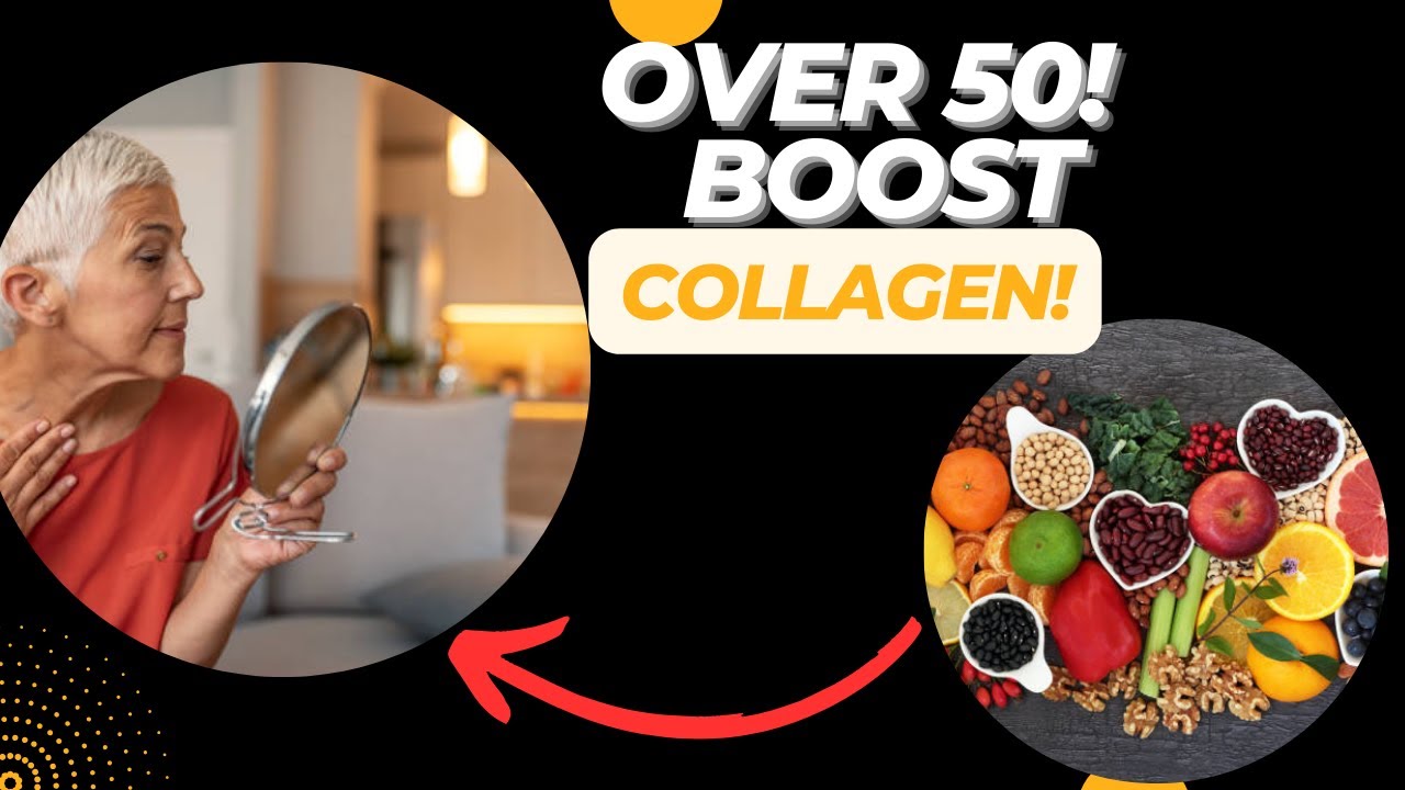 "Top 5 Nutrients To Boost Collagen Production For People Over 50 ...