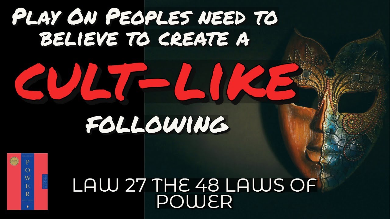 Law 27 Explained: Create a Cult-like Following | Mastering the 48 Laws ...