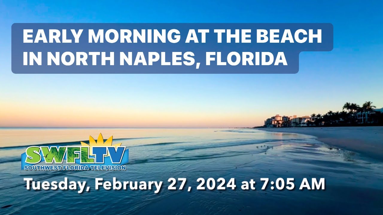 A Peaceful Early Tuesday Morning at the Beach in North Naples, FL (02 ...