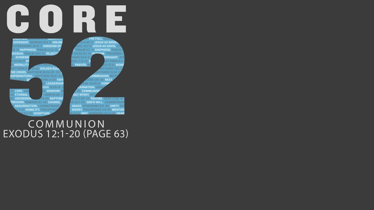 Core 52, Communion, Lesson 35 - YouTube
