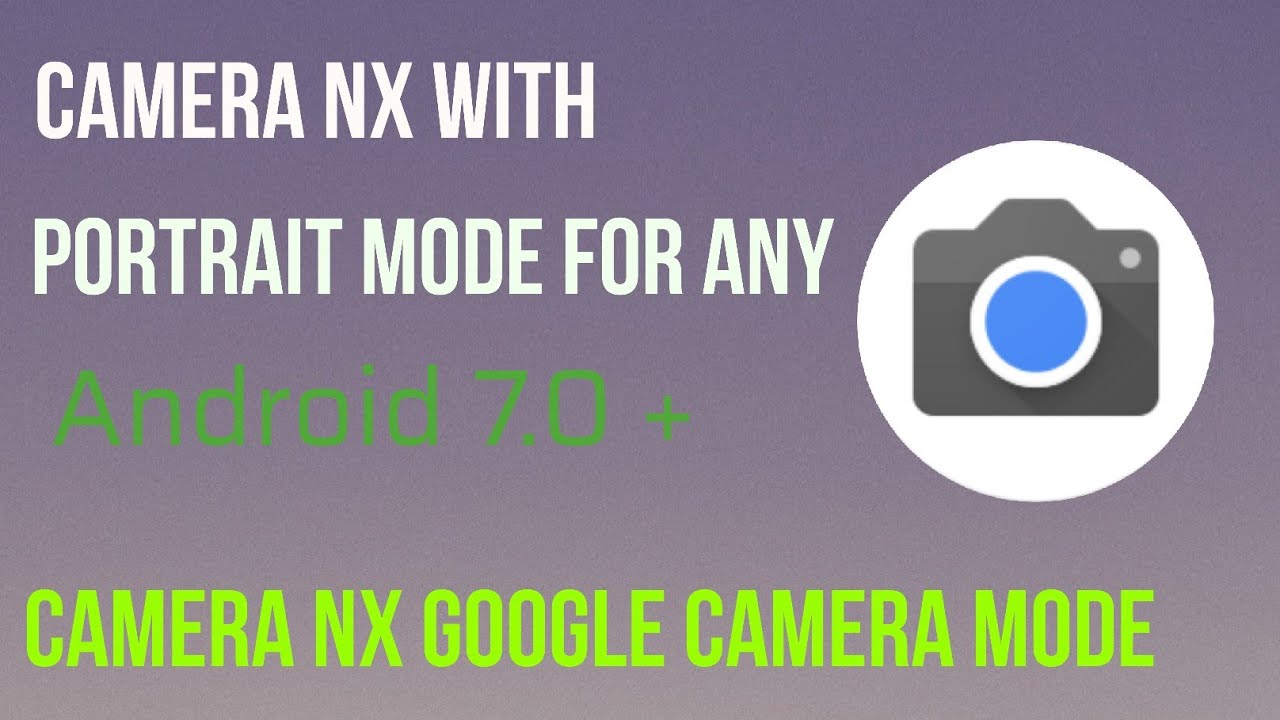 How to download Camera NX With Portrait Mode! - YouTube