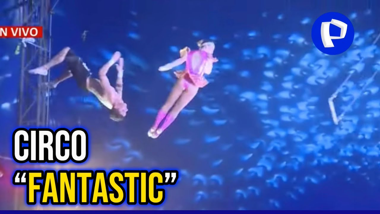 “Fantastic” presenta show de circo con los mejores artistas del mundo ...