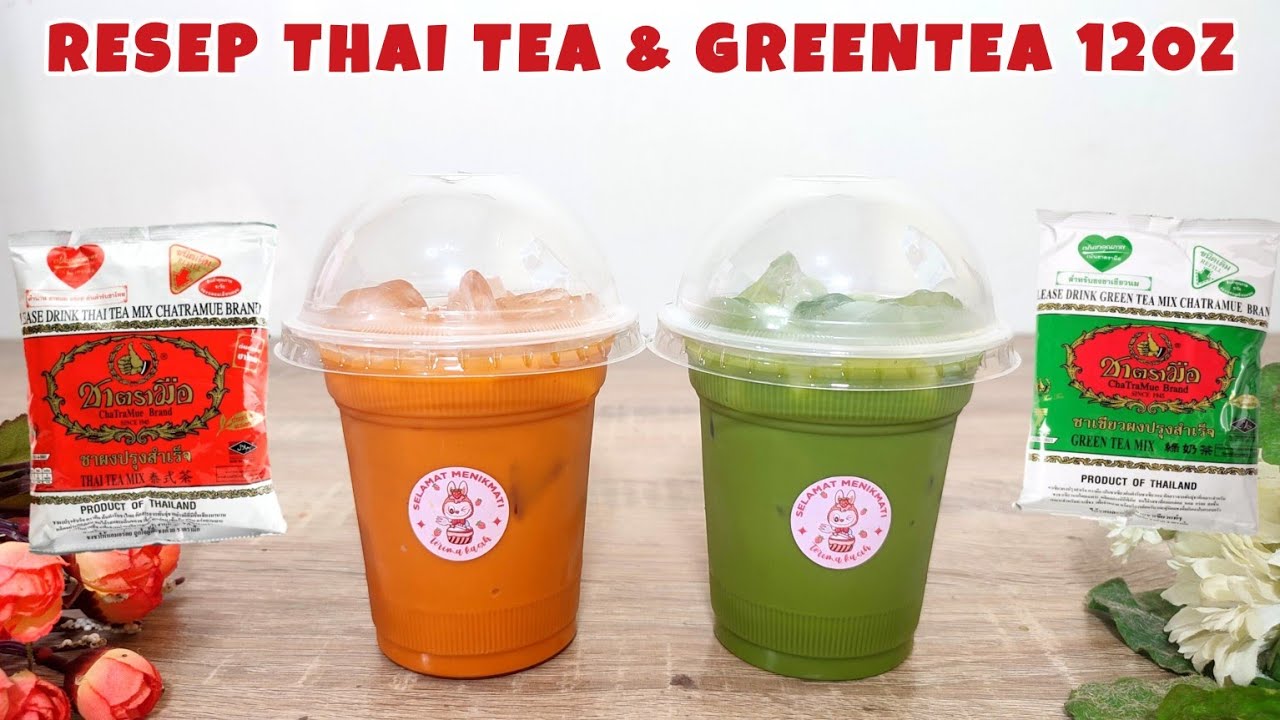 MULAI 5000AN! RESEP THAI TEA & TEH HIJAU THAILAND 12OZ! IDE JUALAN ...