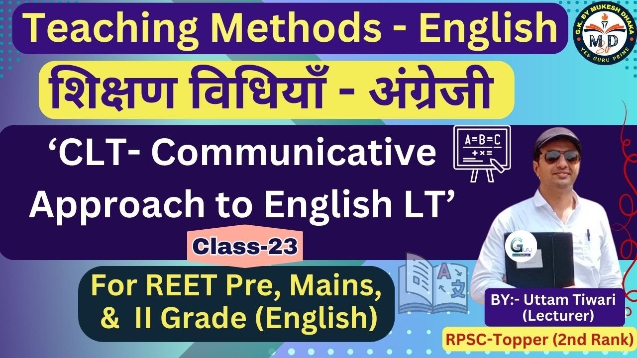 Teaching Methods -‘CLT- Communicative Approach to English LT’ | for ...