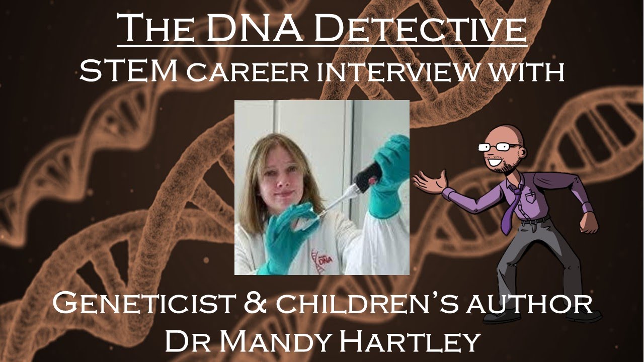 The DNA Detective: STEM career interview with geneticist & children's ...