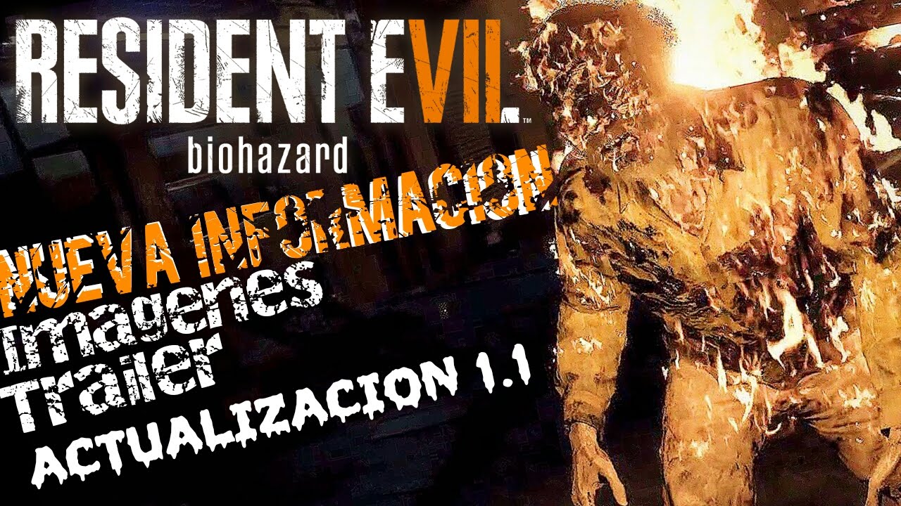 Resident Evil 7 (NUEVA ACTUALIZACION) [NUEVA INFO] #RE7 actualiza la ...