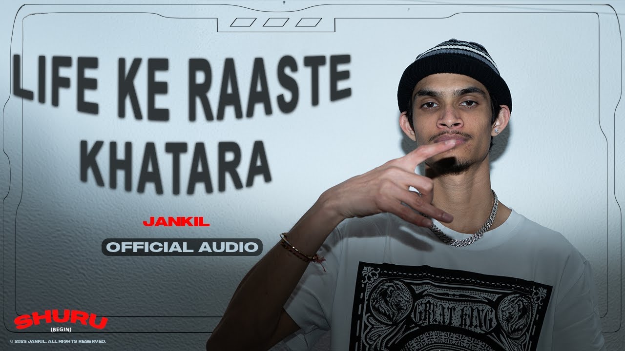 LIFE KE RAASTE KHATARA (Official Audio) | Jankil | prodZoowe | New ...