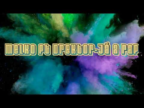 Melko ft Drektor-Já a rap