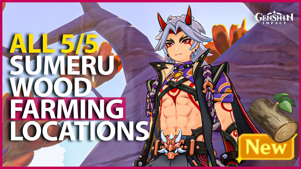 All 5 Sumeru Wood Locations Genshin Impact Brightwood, Karmaphala ...