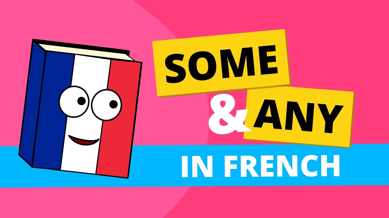 How do you say "some" and "any" in French? - YouTube