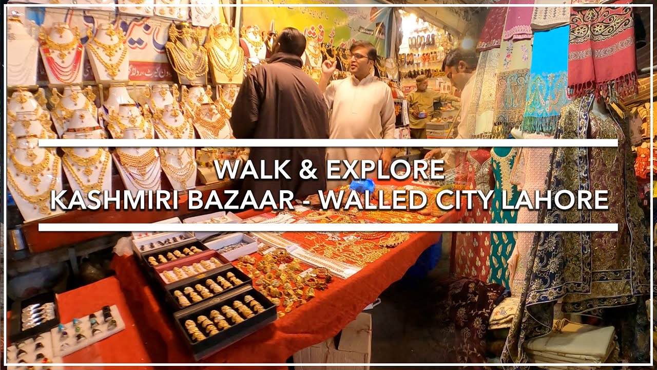Kashmiri Bazaar - Walled City Lahore Tour. Walk & Explore. - YouTube