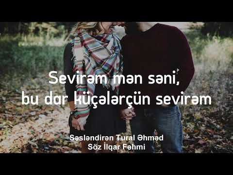 Tural Əhməd - Sevirəm ( İlqar Fəhmi )