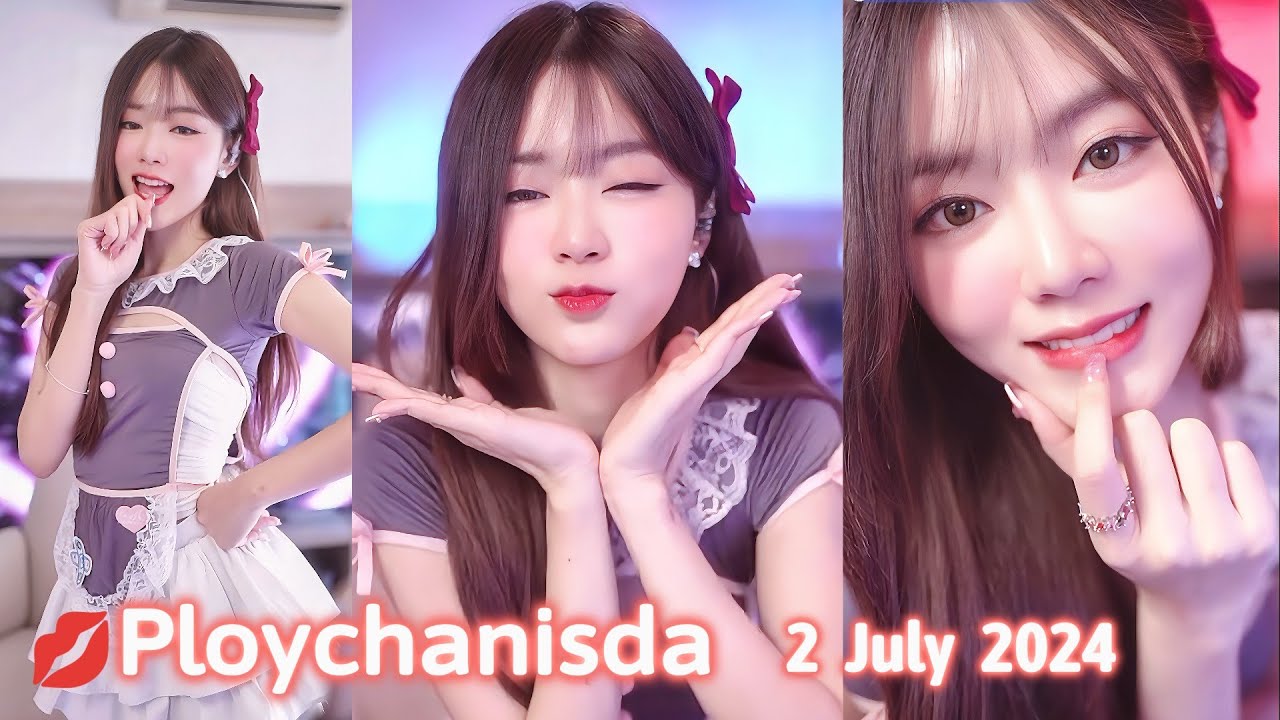 🔴LIVE ย้อนหลัง 💋Ploychanisda น้องพลอยชานิดา💋 02 07 2024 - YouTube