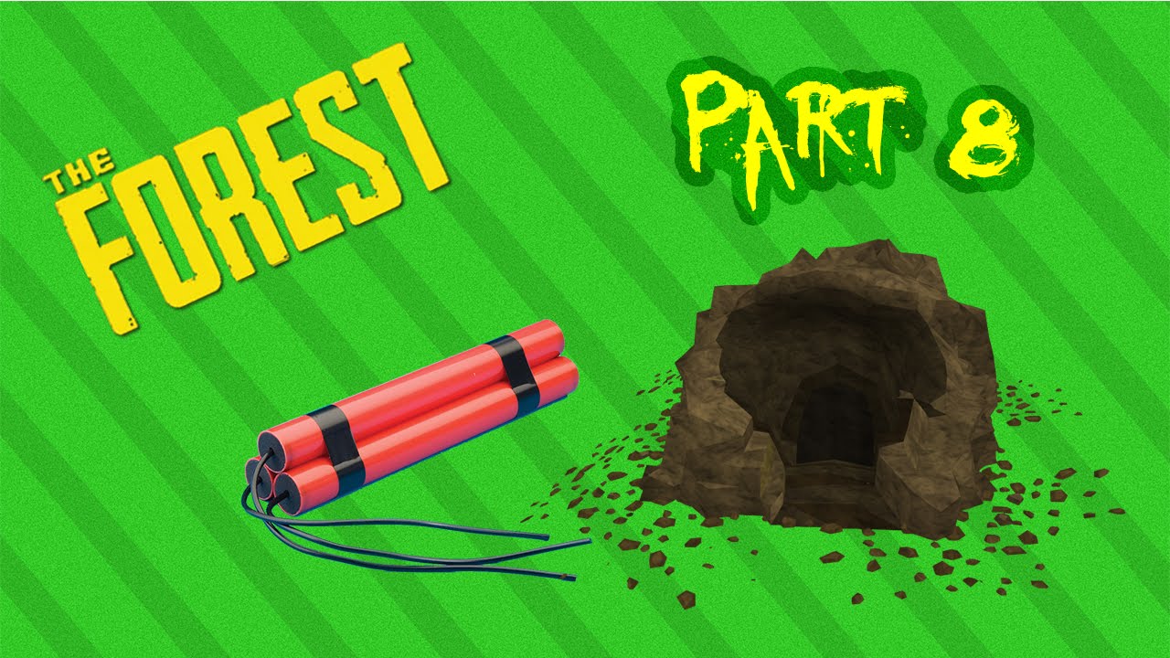 DYNAMITE AND CAVE MADNESS - The Forest Part 8 w/ LearBear (Patch v0.20b ...