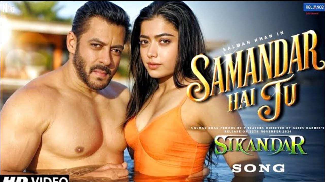 Sikandar Song - Samandar Hai Tu | Salman Khan | Rashmika Mandanna | Salman Khan Songs | New ...
