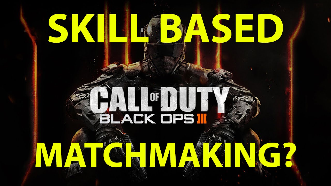 Will Black Ops 3 Have Skill Based Matchmaking? - YouTube