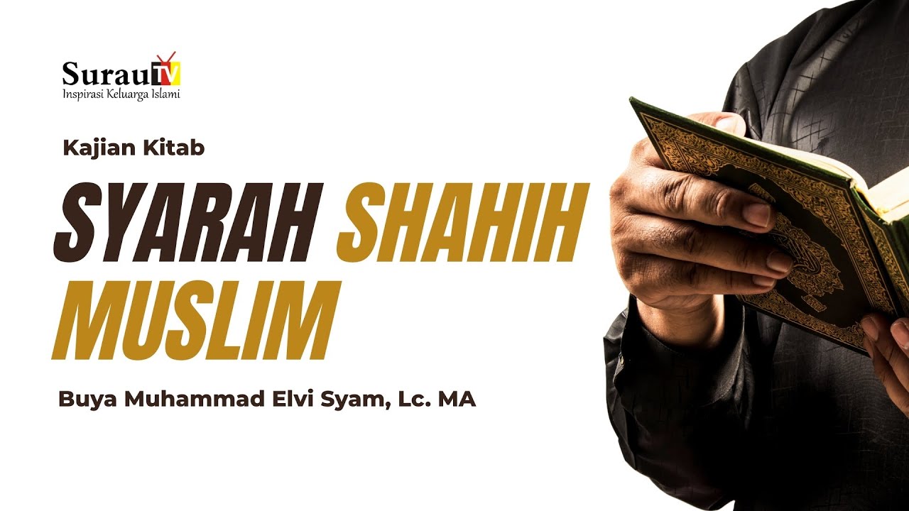 🎥 LIVE Syarah Shahih Muslim bersama Buya Muhammad Elvi Syam, Lc. MA ...