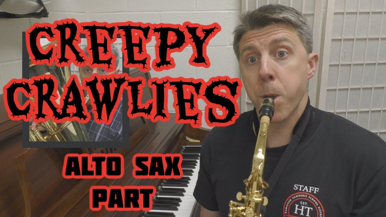 Creepy Crawlies ALTO SAX part - YouTube