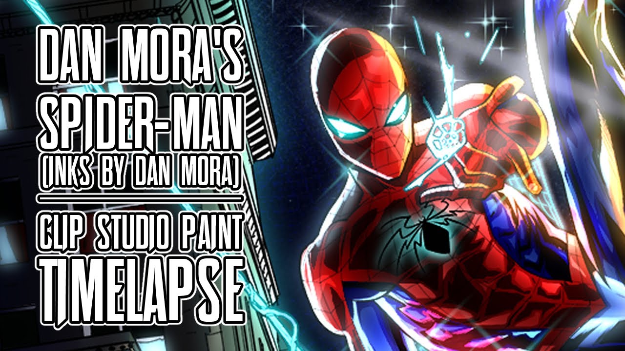 【TIMELAPSE】 DAN MORA'S SPIDER MAN (Inks by Dan Mora) (Clip Studio Paint ...