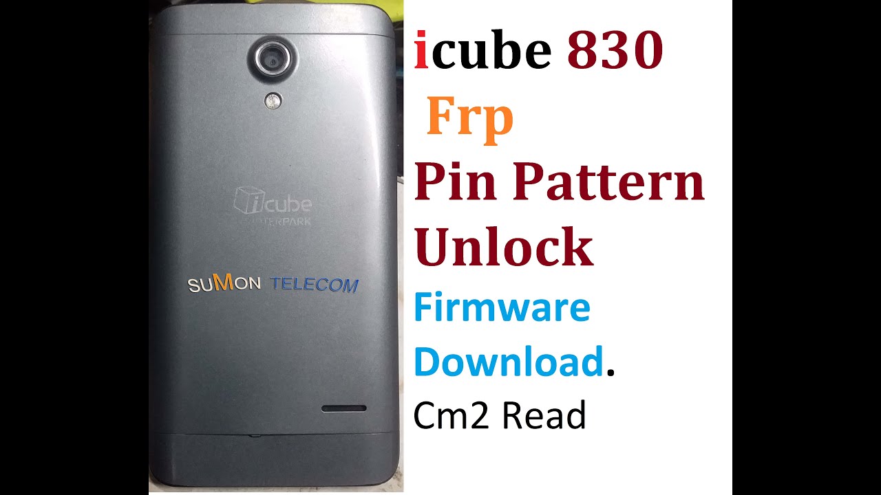 icube 830 pin pattern frp remove / Firmware (flash file) Download.Cm2 ...