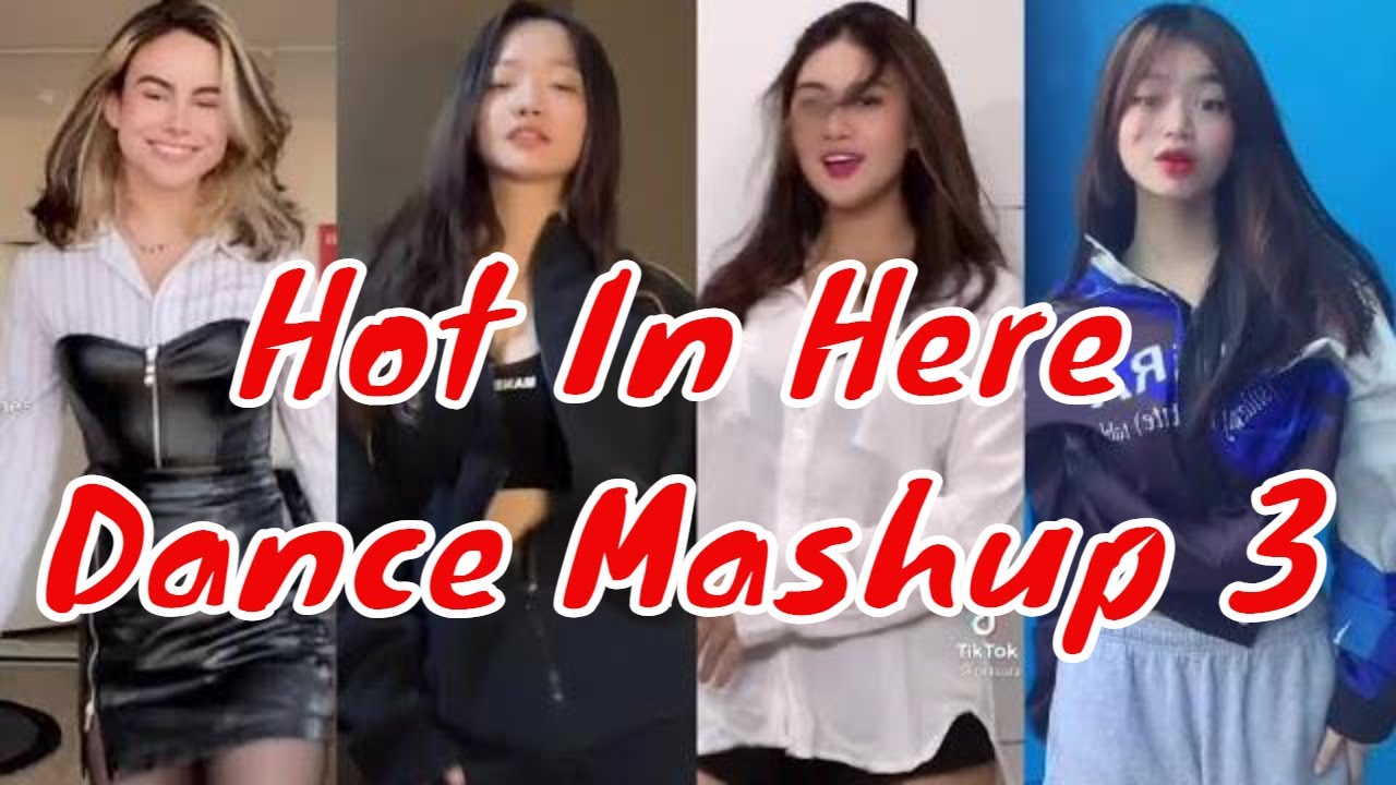 TikTok Hot In Here Dance Mashup 3 - YouTube