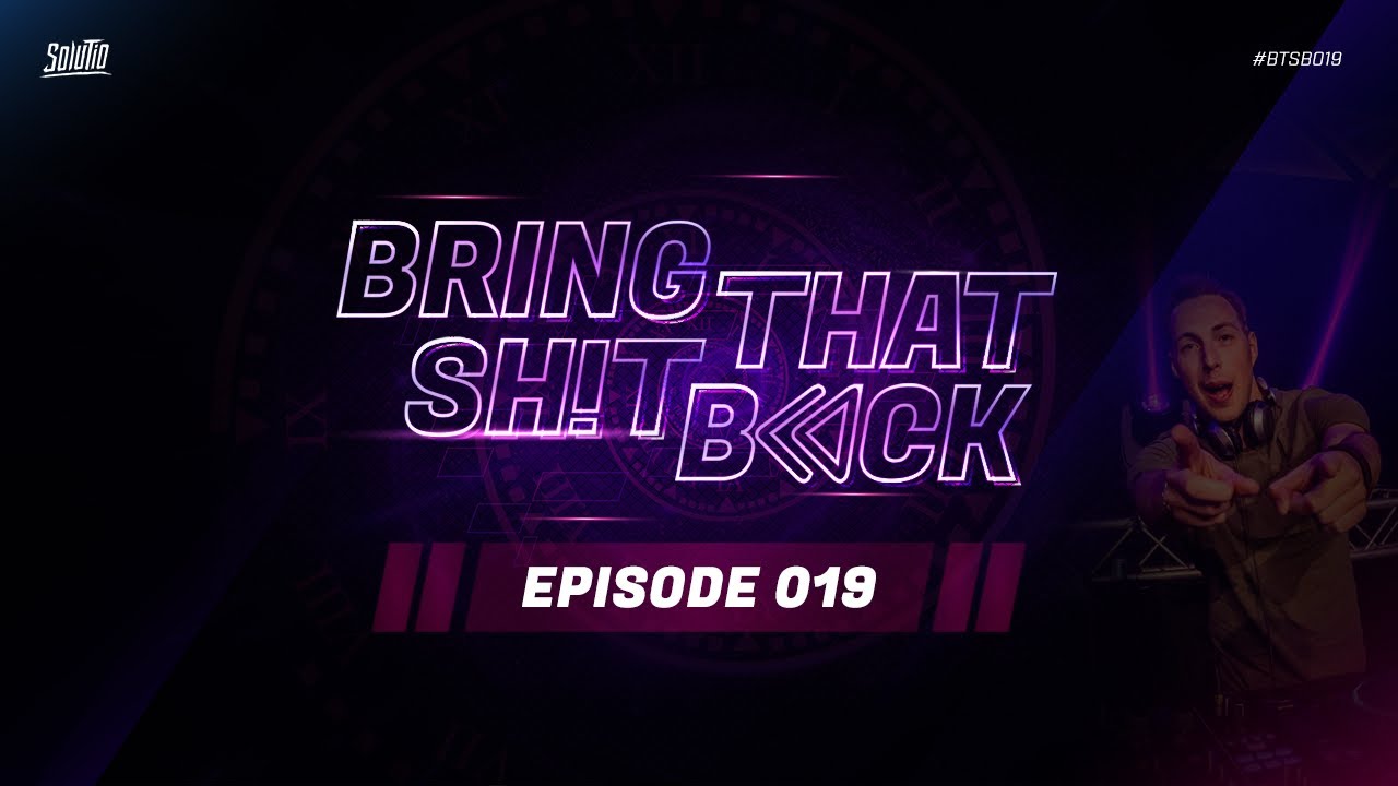 Solutio presents Bring That Shit Back // Episode 019 - Raw Hardstyle ...