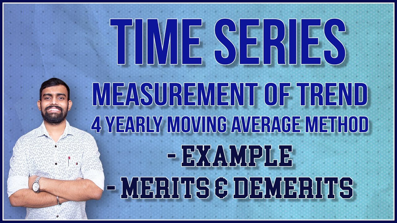 Four Yearly Moving Average Method - Time Series | Bsc Statistics | 12th ...