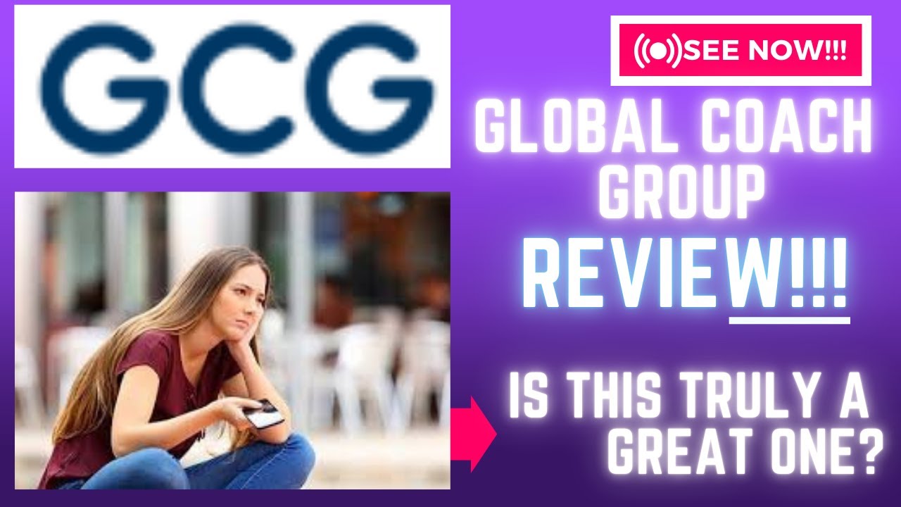 Global Coach Group Review-Is This Platform Truly A Great ONE Or NOT ...