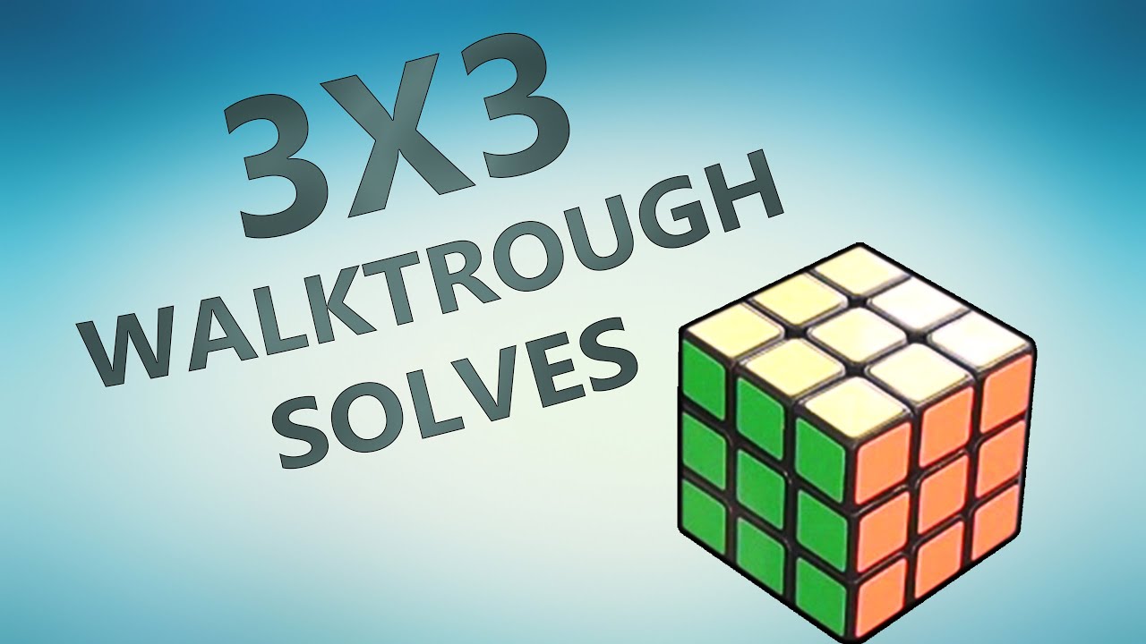 Rubik's Cube 3x3 Walktrough Solves+Tips&Tricks - YouTube