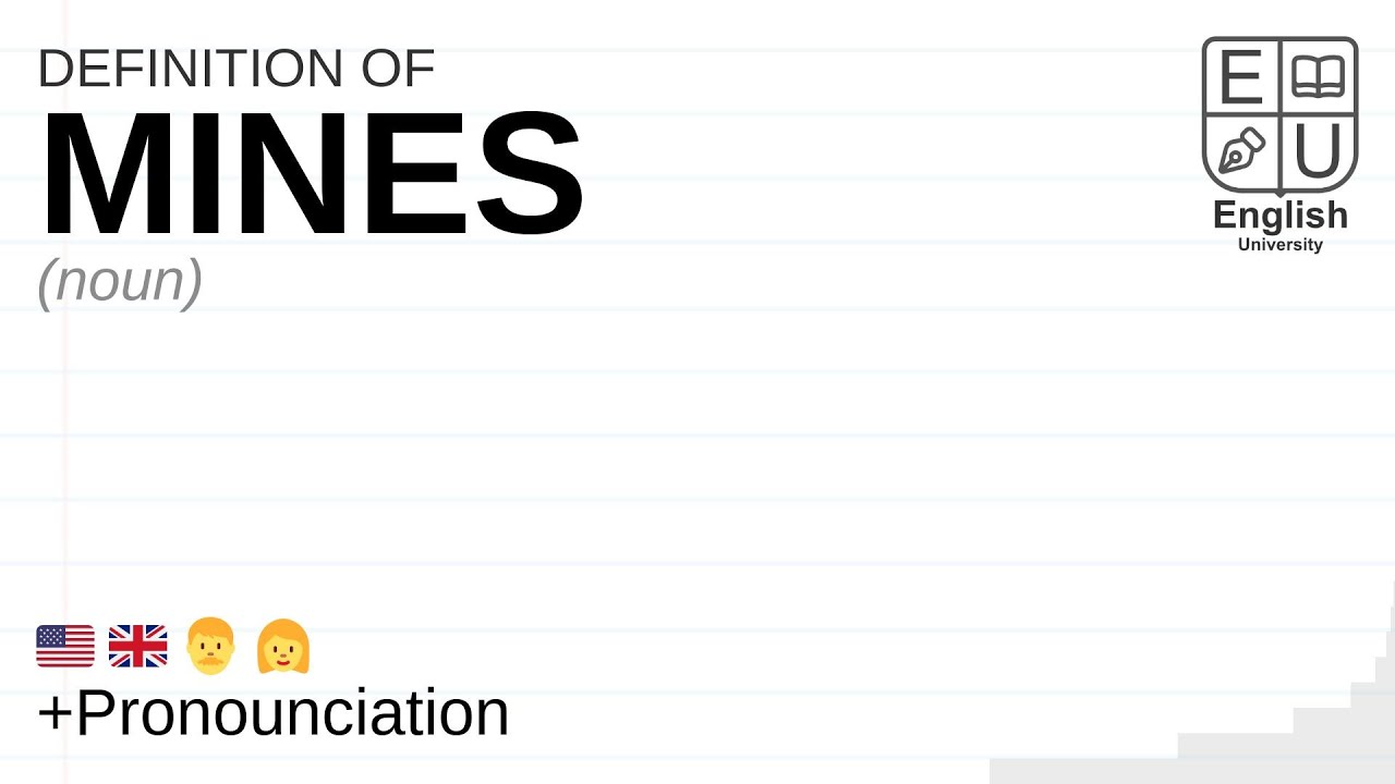 MINES meaning, definition & pronunciation | What is MINES? | How to say ...